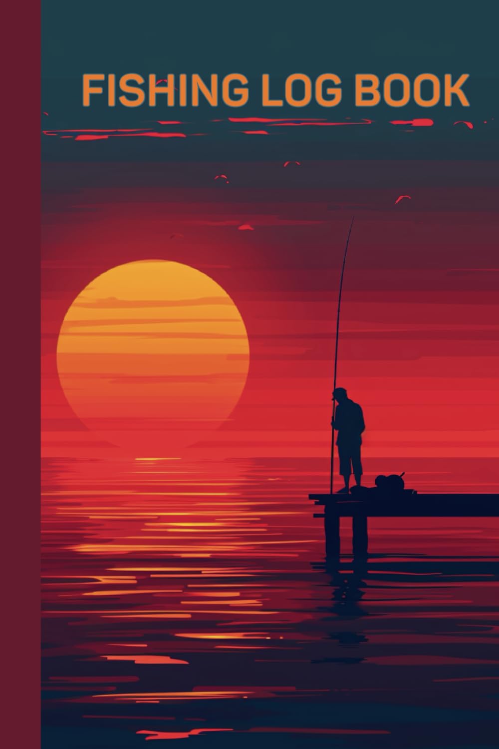 Fishing Log Book: The Essential Fishing Journal to Record Fishing Trips ...