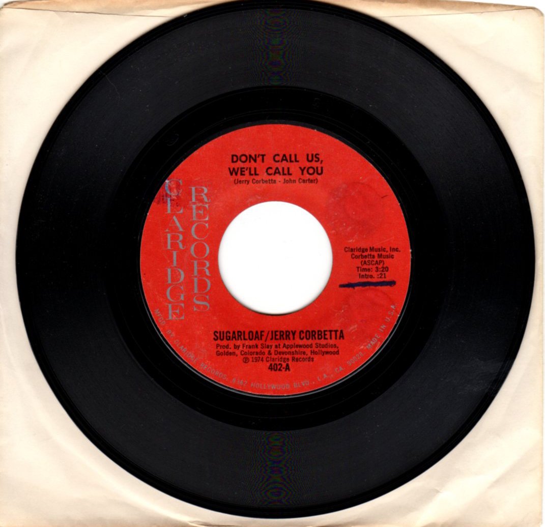 Sugarloaf/Jerry Corbetta: Don't Call Us, We'll Call You b/w Texas Two ...