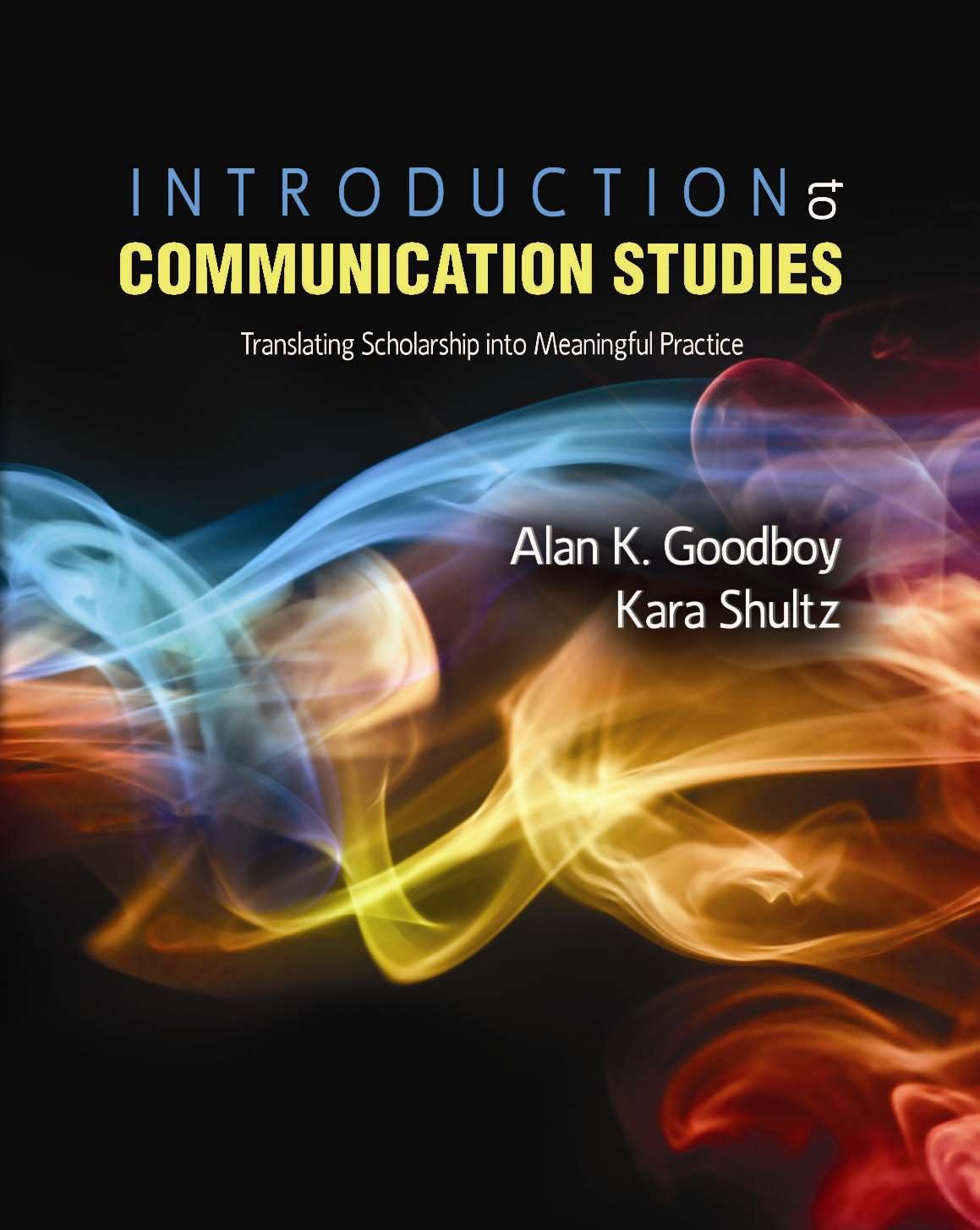 Introduction to Communication Studies: Translating Scholarship into ...