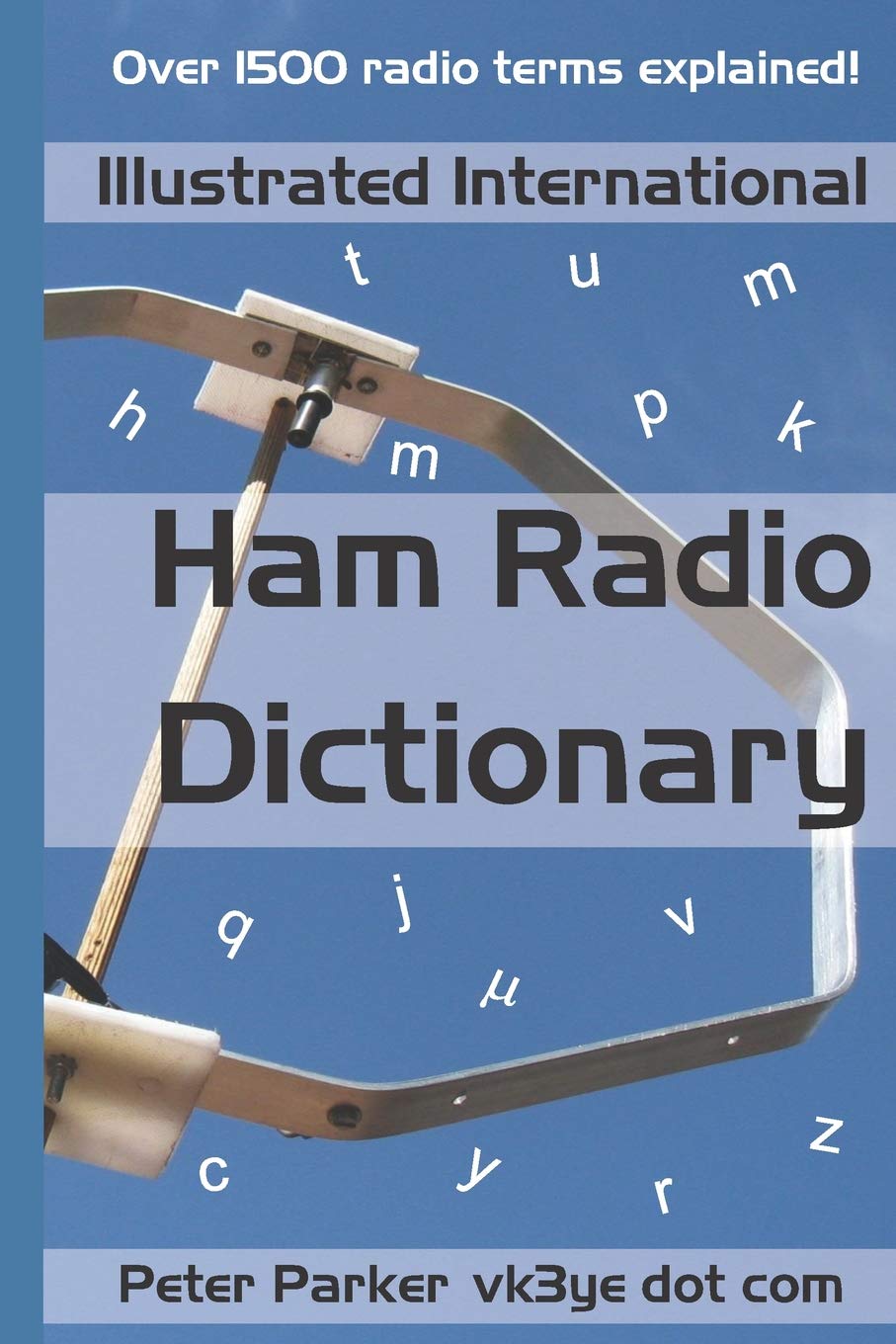 Illustrated International Ham Radio Dictionary: Over 1500 radio terms ...