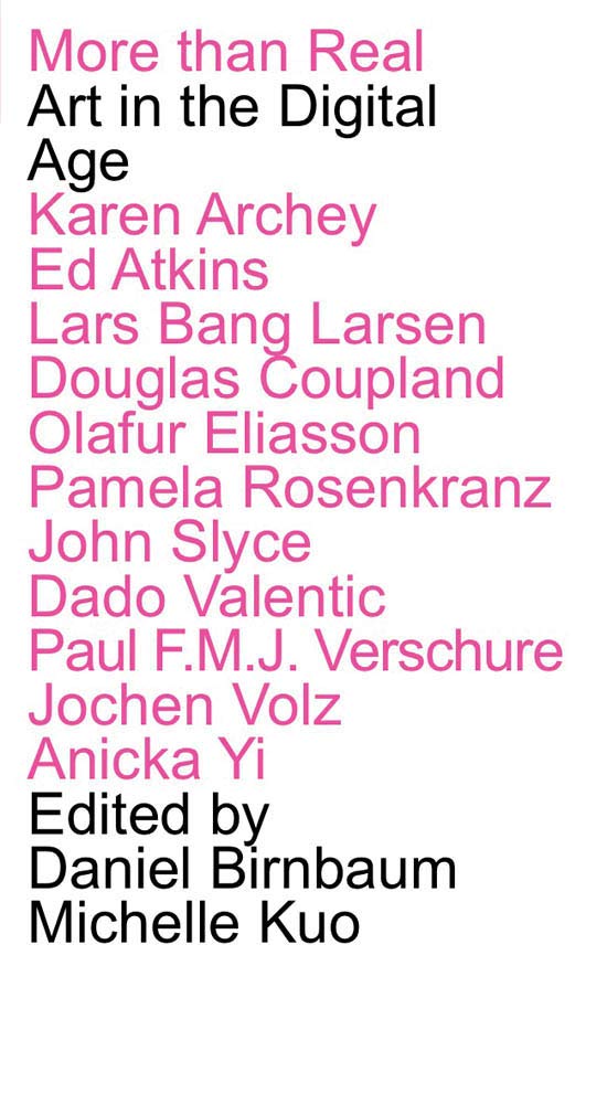 More Than Real: Art in the Digital Age (Summit Publication Series ...