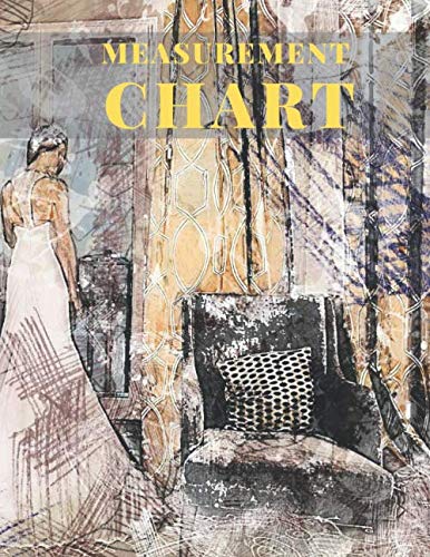 Measurement Chart: Book For Styling And Tailoring For Women, Men And ...