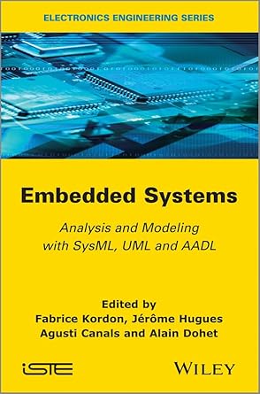 Amazon.com: Embedded Systems: Analysis and Modeling with SysML, UML and AADL: 9781848215009 ...