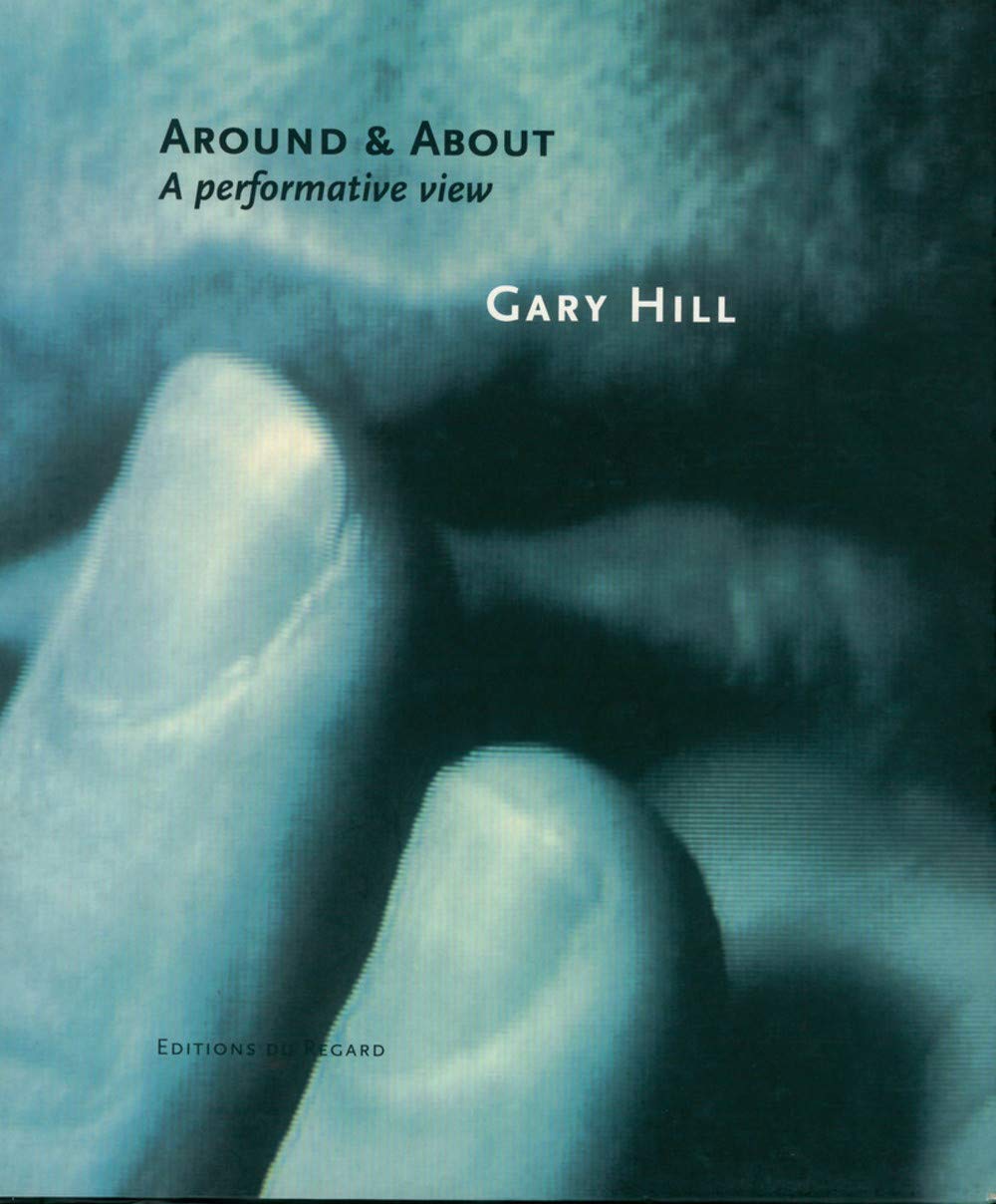 Amazon.com: Gary Hill - Around and about a performative view ...