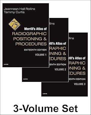 Merrill's Atlas of Radiographic Positioning and Procedures - 3-Volume ...