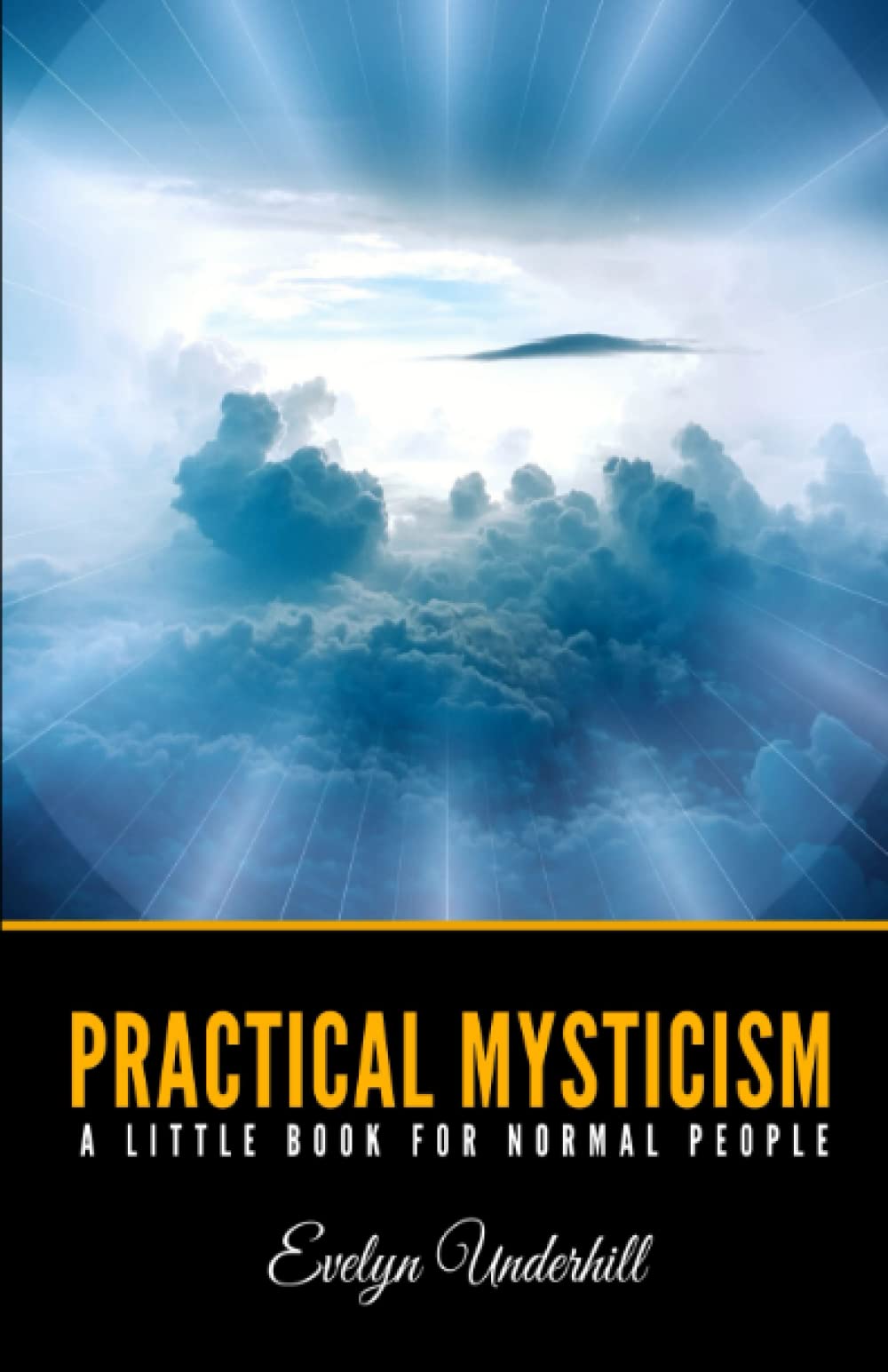 Practical Mysticism: Underhill, Evelyn: 9798800934465: Amazon.com: Books