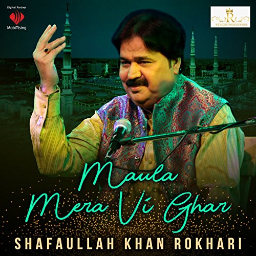 Amazon.co.jp: Maula Mera Vi Ghar - Single : Shafaullah Khan Rokhri ...