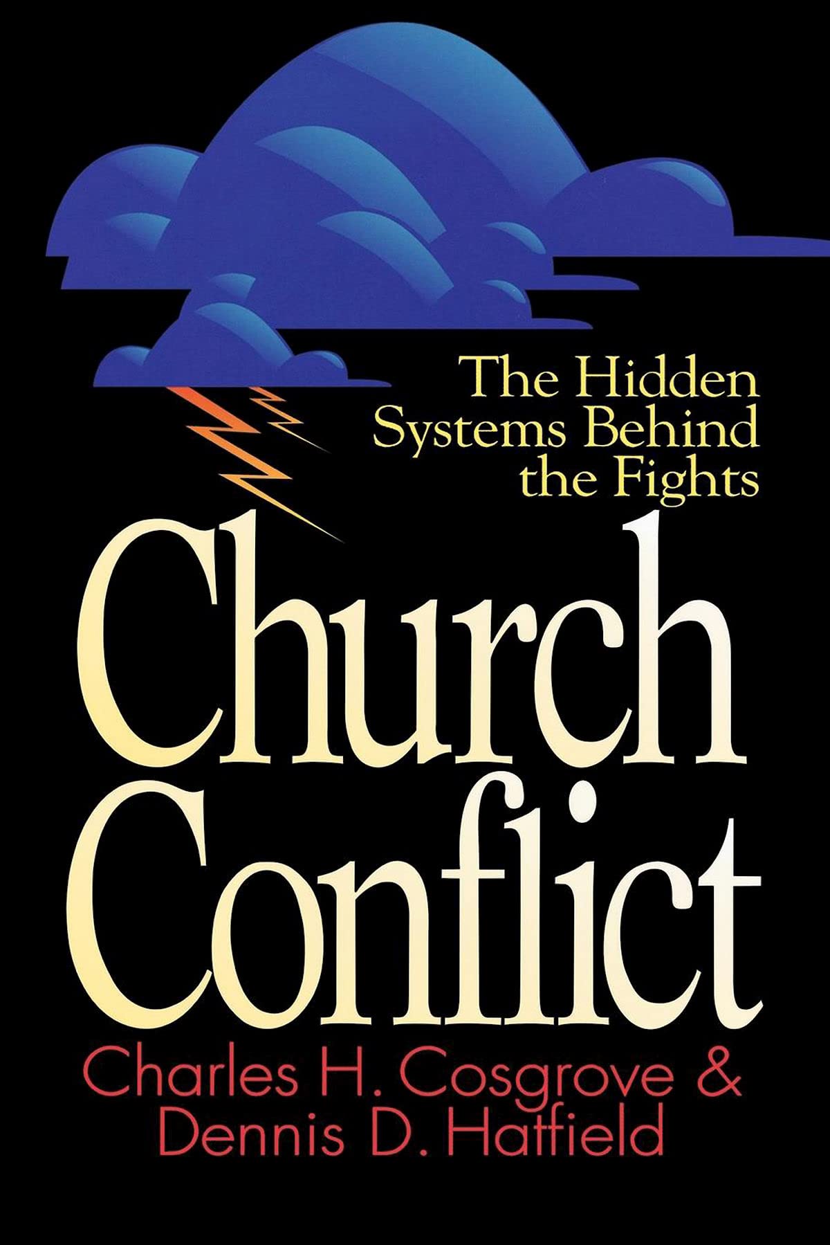 Church Conflict: The Hidden Systems Behind the Fights (Effective Church ...