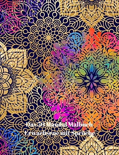 Das 50 Mandal Malbuch Erwachsene mit Sprüche: Entspannung durch ...