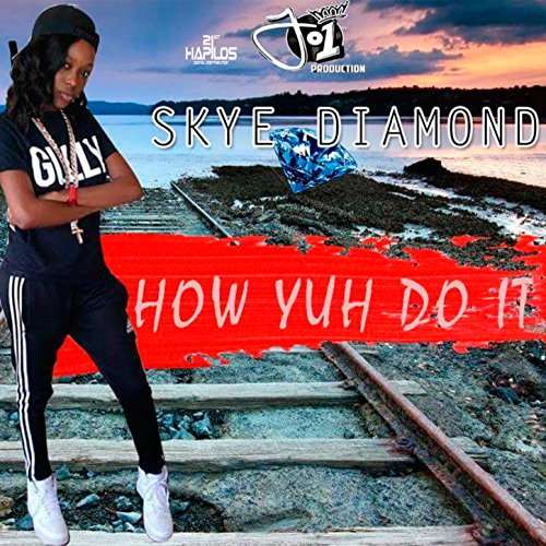 How Yuh Do It by Skye Diamond on Amazon Music - Amazon.com