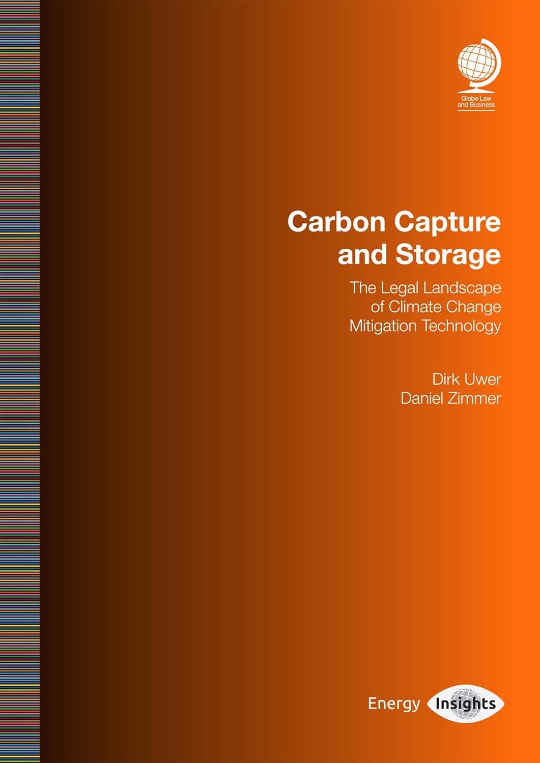 Carbon Capture and Storage: The Legal Landscape of Climate Change ...