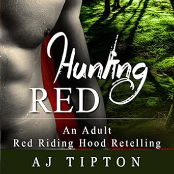 Amazon.com: Hunting Red: An Adult Red Riding Hood Retelling: Erotic ...