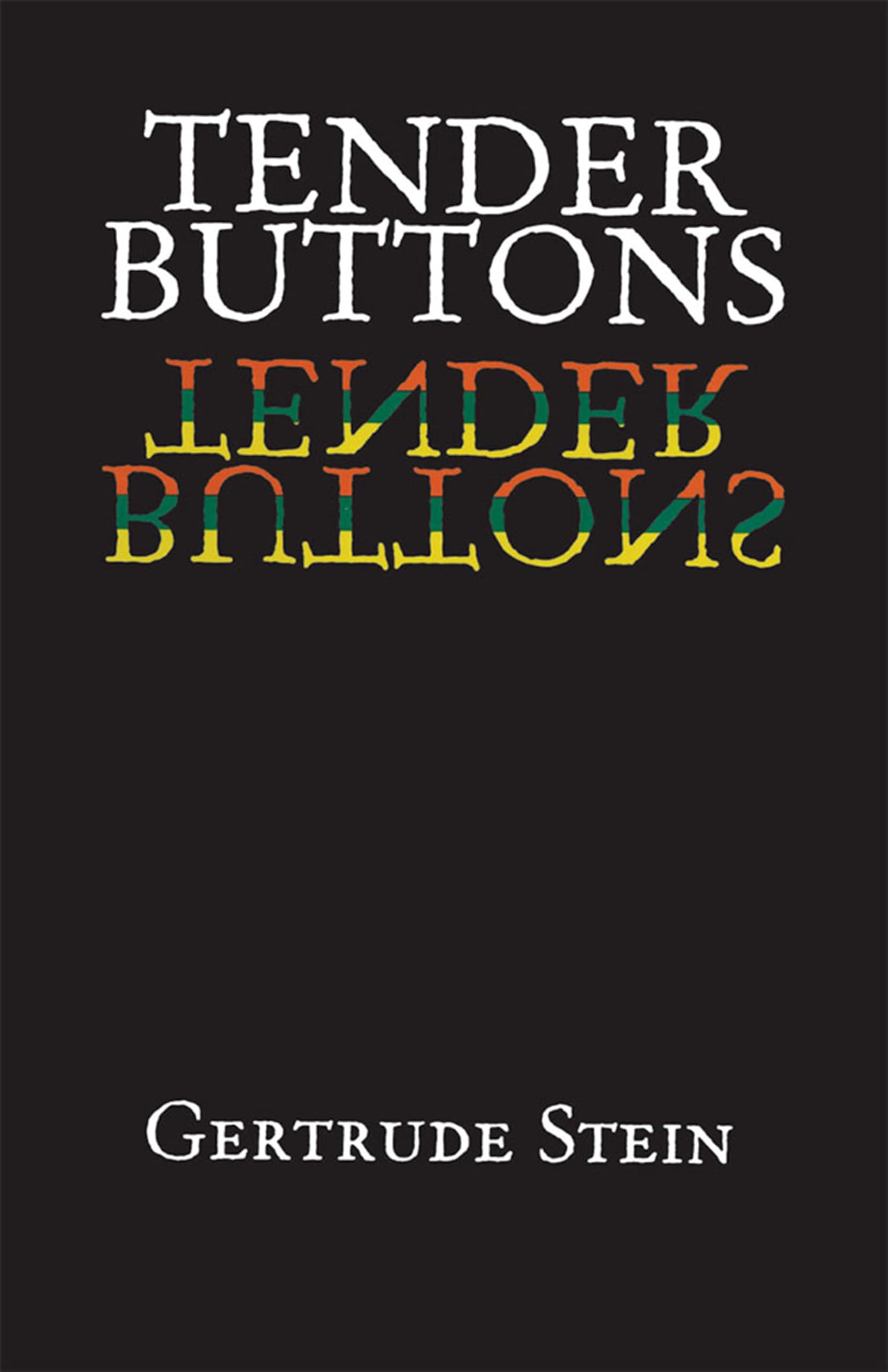 Tender Buttons (Dover Literature: Poetry): Stein, Gertrude ...