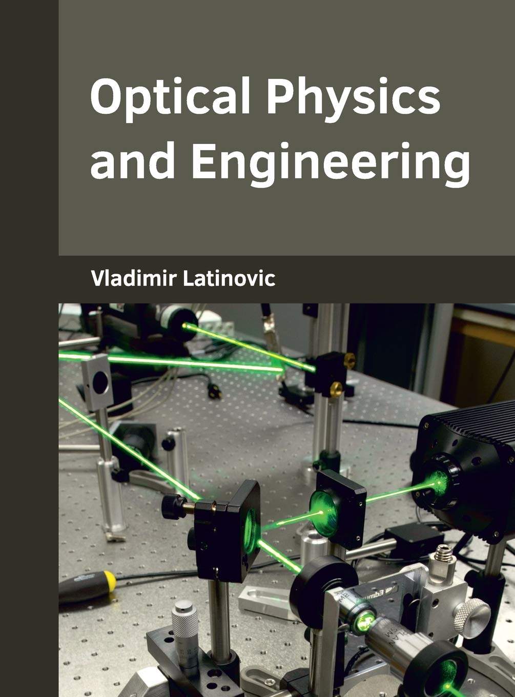 Optical Physics and Engineering: Latinovic, Vladimir: 9781682853665 ...