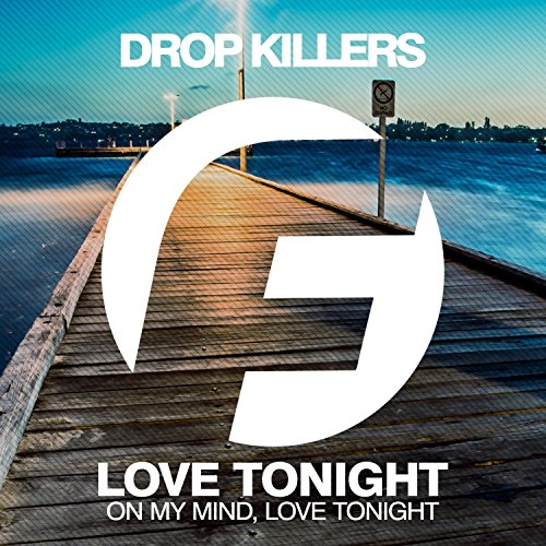 Play Love Tonight (Official Single) by Drop Killers on Amazon Music