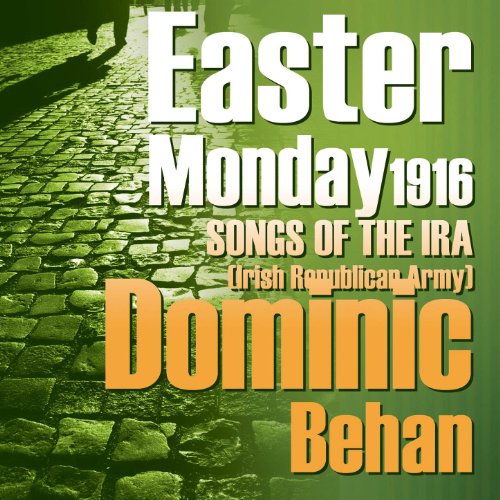 Amazon.com: Easter Monday, Songs of the IRA : Dominic Behan: Digital Music