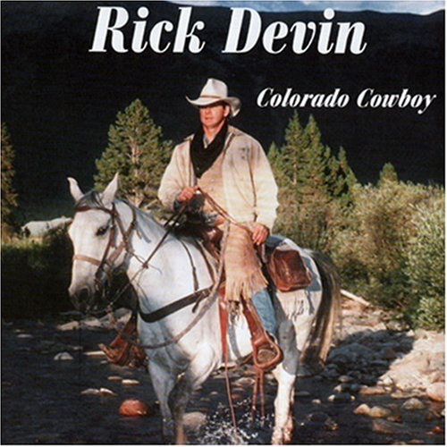 Devin, Rick - Colorado Cowboy - Amazon.com Music