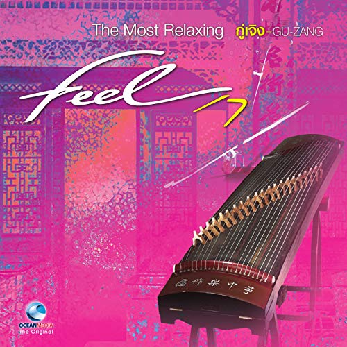 Feel, Vol. 7 (The Most Relaxing "Gu - Zang") by YANG PEI - XIUN on ...