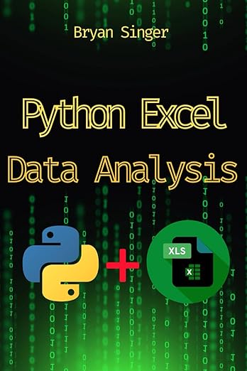 Python For Excel Data Analysis Advanced Techniques Automate Tasks And Achieve