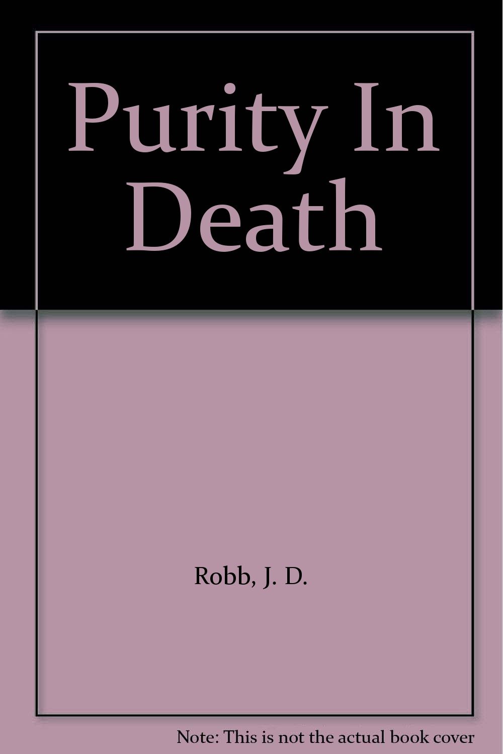 Purity In Death: J.D. Robb: Amazon.com: Books