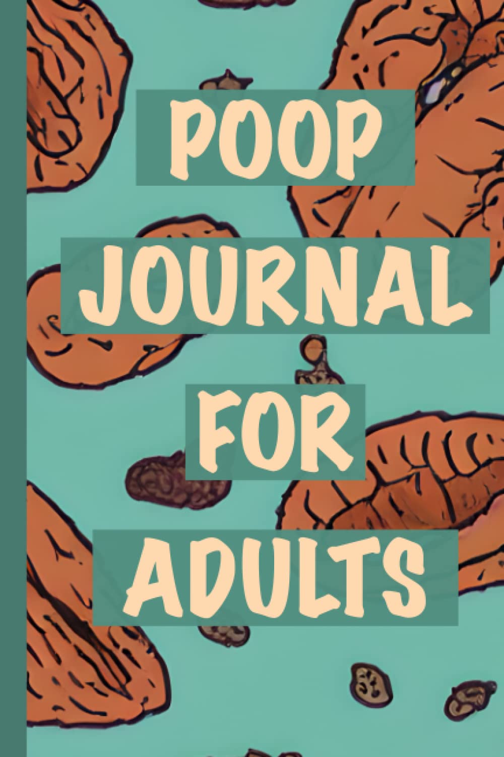 Poop Journal For Adults: Bowel Movement Tracker and Poo Diary - For IBS ...