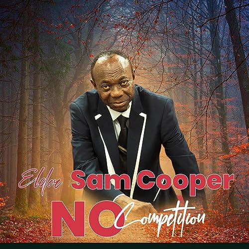 Play No Competition by Elder Sam Cooper on Amazon Music