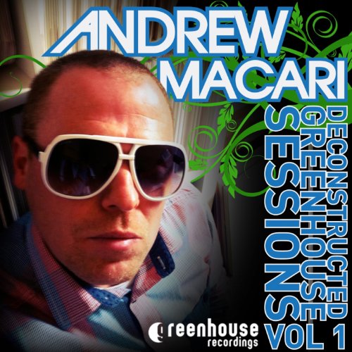 Amazon Music - Andrew MacAriのGreenhouse Deconstruction Sessions, Vol. 1 ...