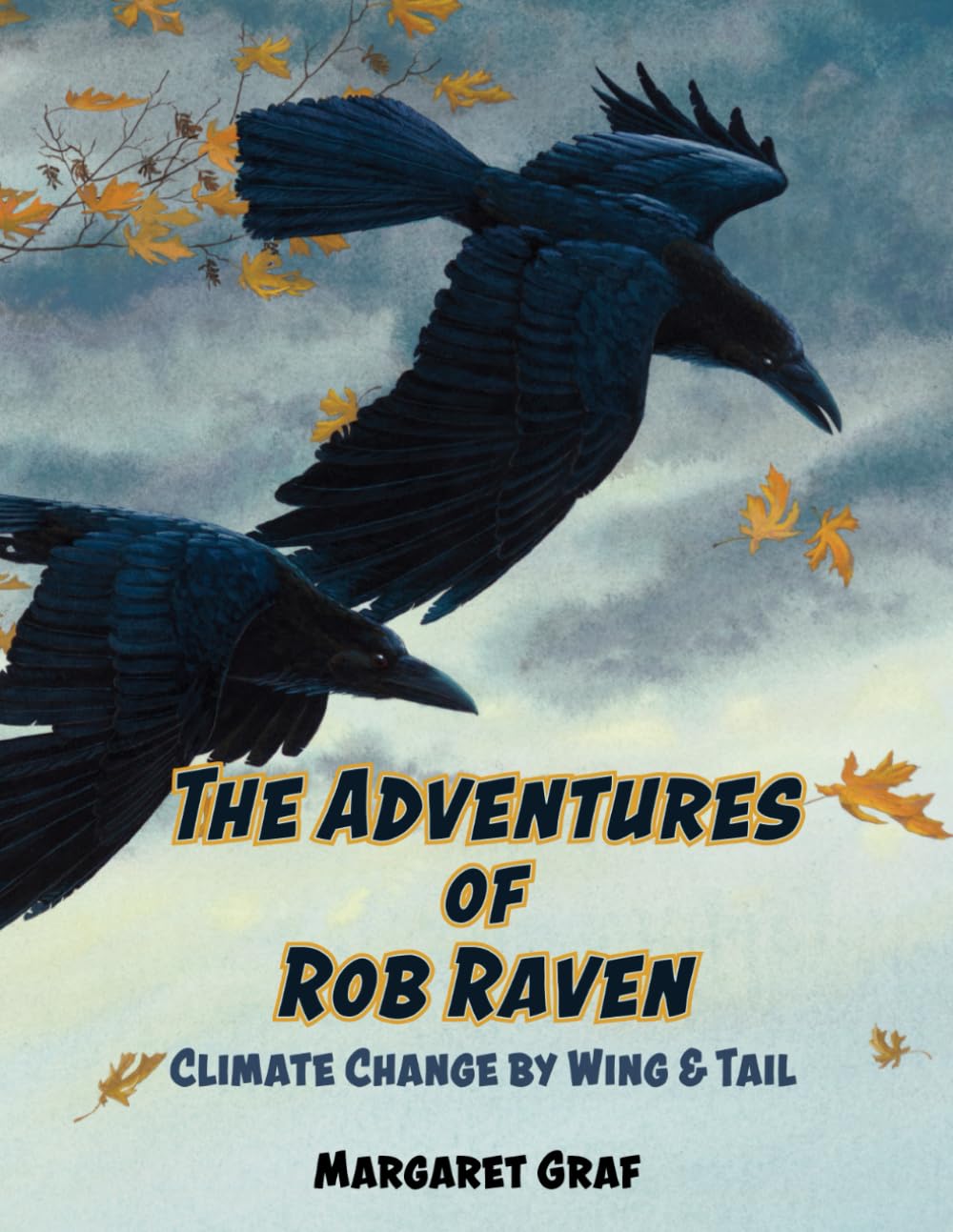 The Adventures of Rob Raven: Climate Change By Wing & Tail: Graf ...