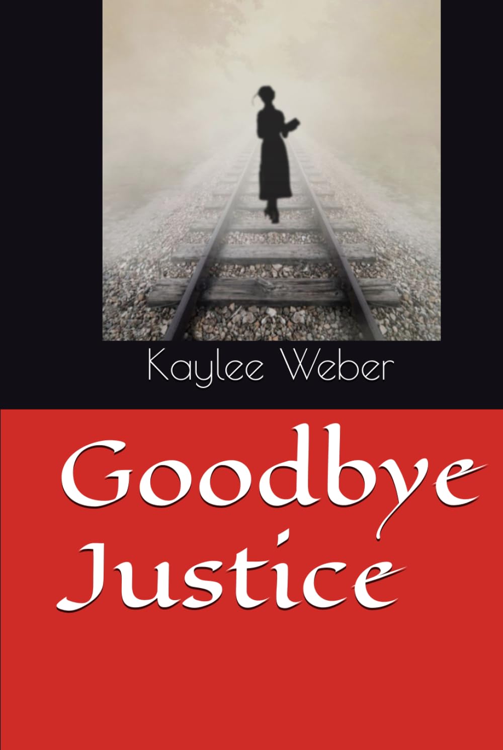Amazon.com: Goodbye Justice (Justice Series): 9798988221814: Weber ...
