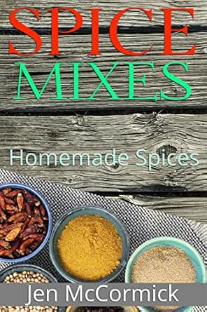Amazon.com: Homemade Spice Mixes: A Definitive Guide to Spice Mixes ...