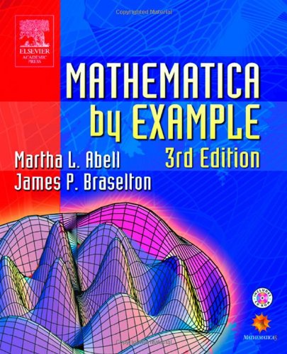 Mathematica by Example: Abell, Martha L., Braselton, James P ...