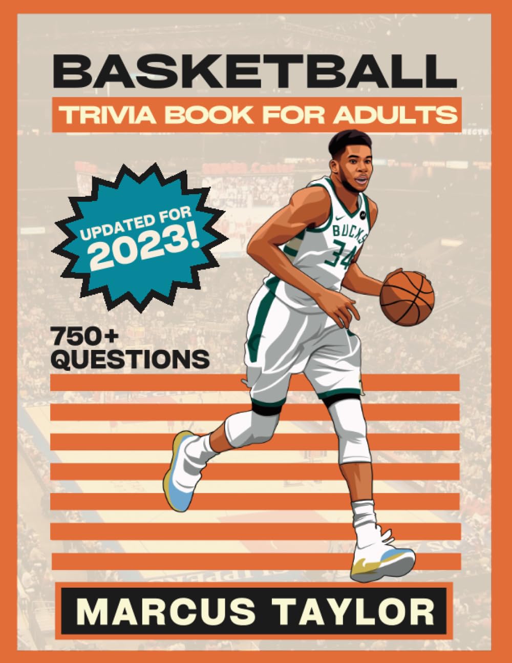 Basketball Trivia Book For Adults: 750+ Questions to Have Fun, Test ...