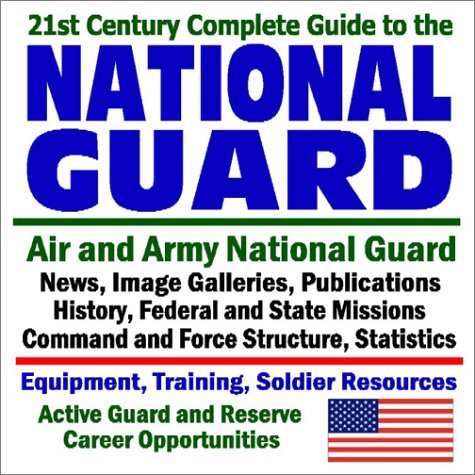 21st Century Complete Guide to the National Guard - Air and Army ...