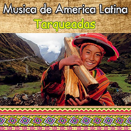 Play Musica de America Latina - Tarqueadas by Grupo Wayna on Amazon Music