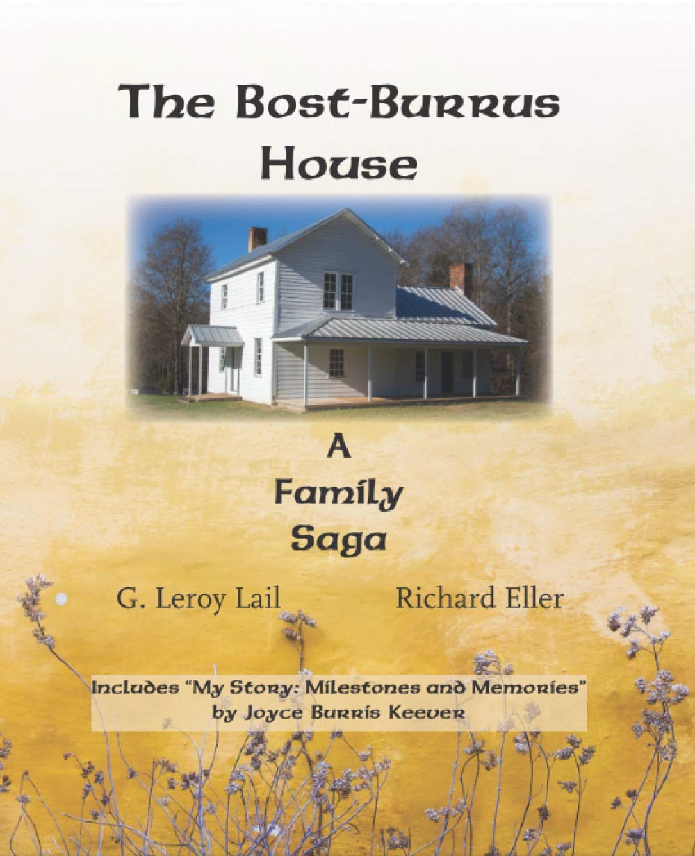The Bost-Burrus House: A Family Saga: Lail, G. Leroy, Eller, Richard ...