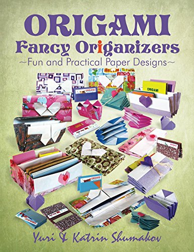 Origami Fancy Origanizers: Fun and Practical Paper Designs (Origami ...