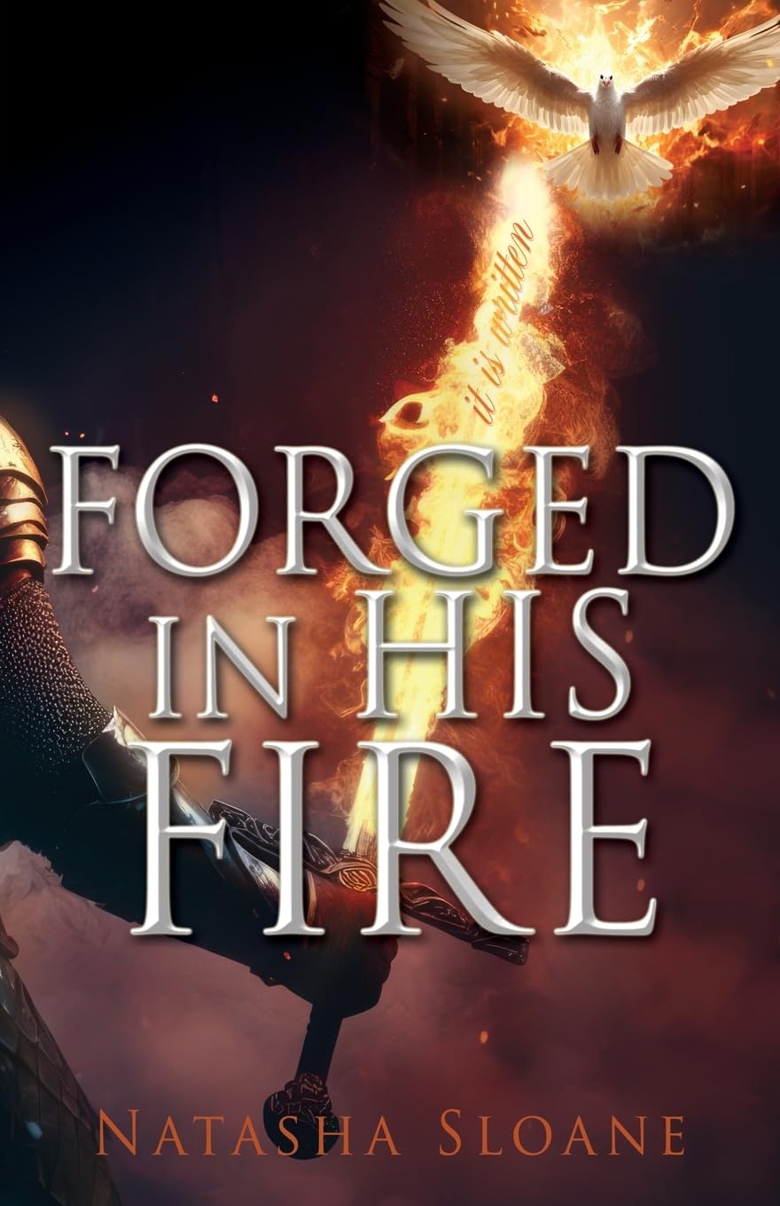 Forged in His Fire: Sloane, Natasha: 9781662893995: Amazon.com: Books