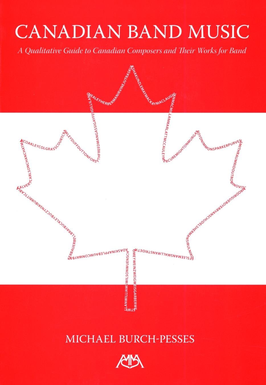 Canadian Band Music: A Qualitative Guide to Canadian Composers and ...