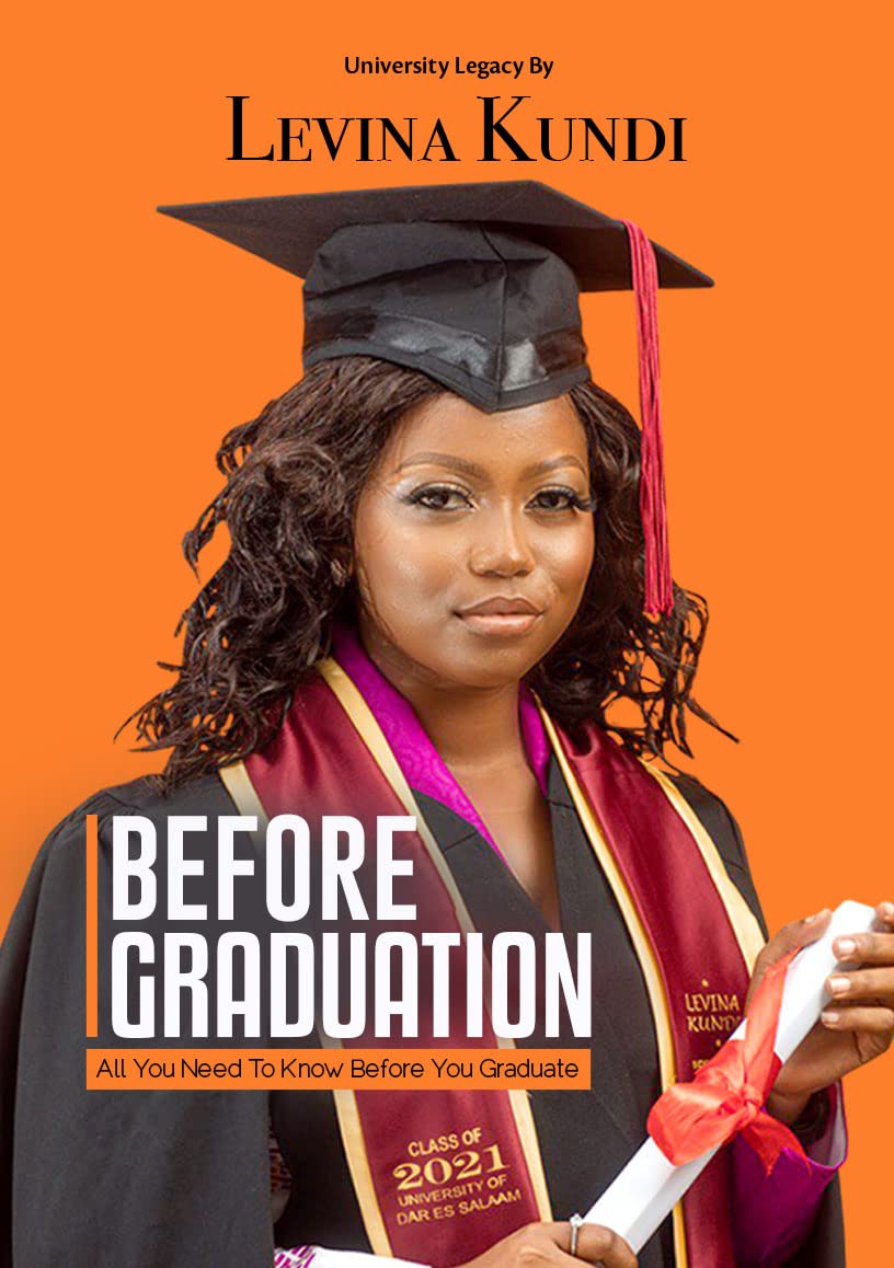 Amazon.com: BEFORE GRADUATION : All You Need To Know Before You Graduate eBook : Kundi, Levina ...
