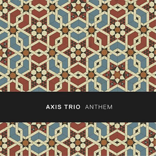 Amazon.com: Anthem : Axis Trio: Digital Music
