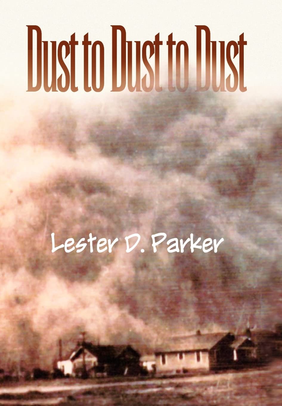 Amazon | Dust to Dust to Dust | Parker, Lester | Historical