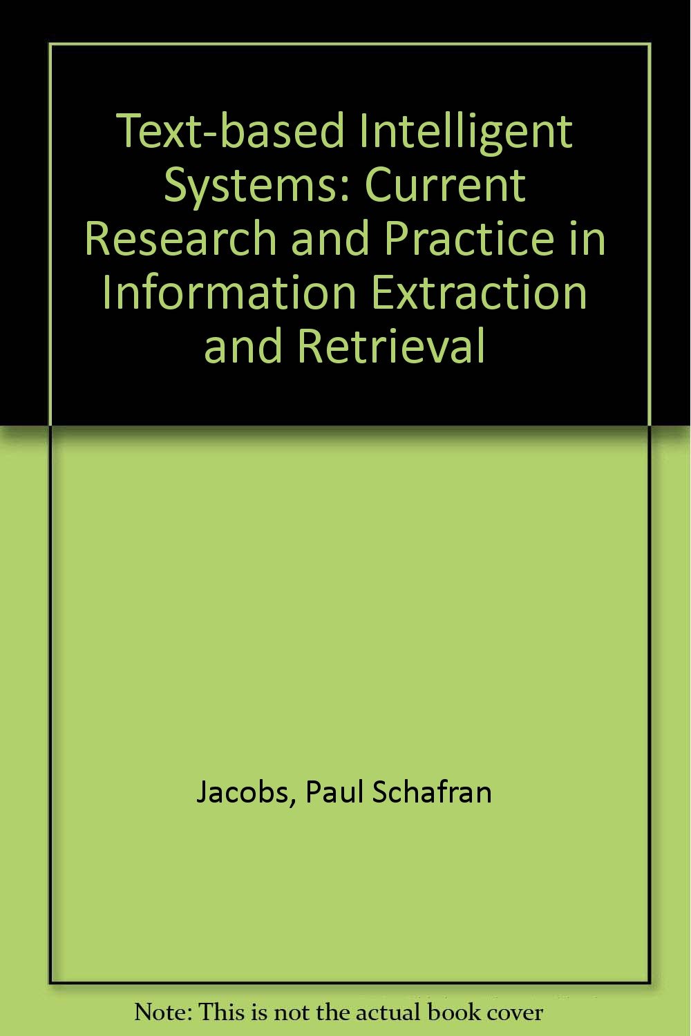 Text-Based Intelligent Systems: Current Research and Practice in ...