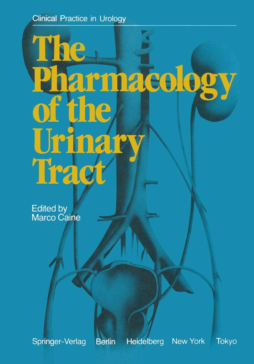 The Pharmacology of the Urinary Tract (Clinical Practice in Urology ...