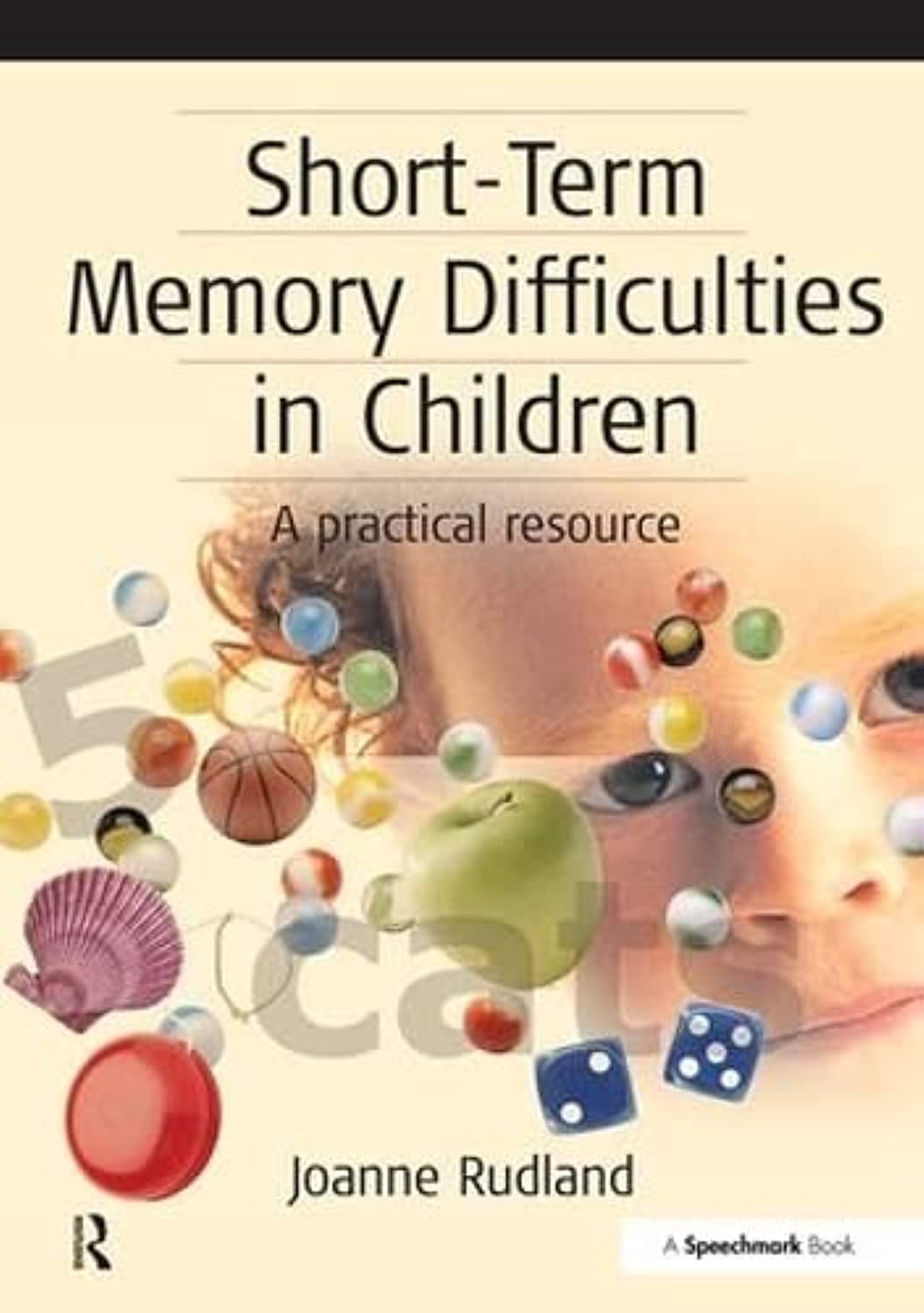 Short-Term Memory Difficulties in Children: A Practical Resource ...