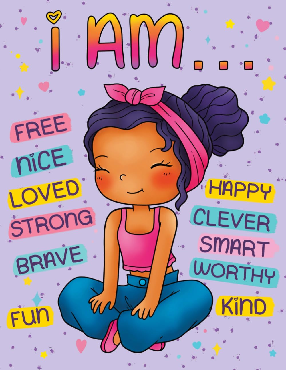 I Am: Positive Affirmations Coloring Book for Black Girls: Self Esteem ...