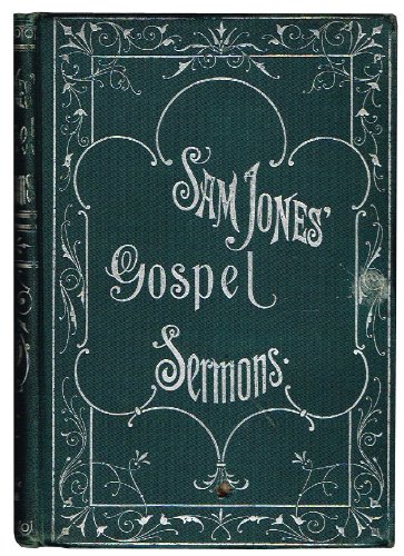 Sam Jones' Gospel Sermons: Sam P. Jones: Amazon.com: Books