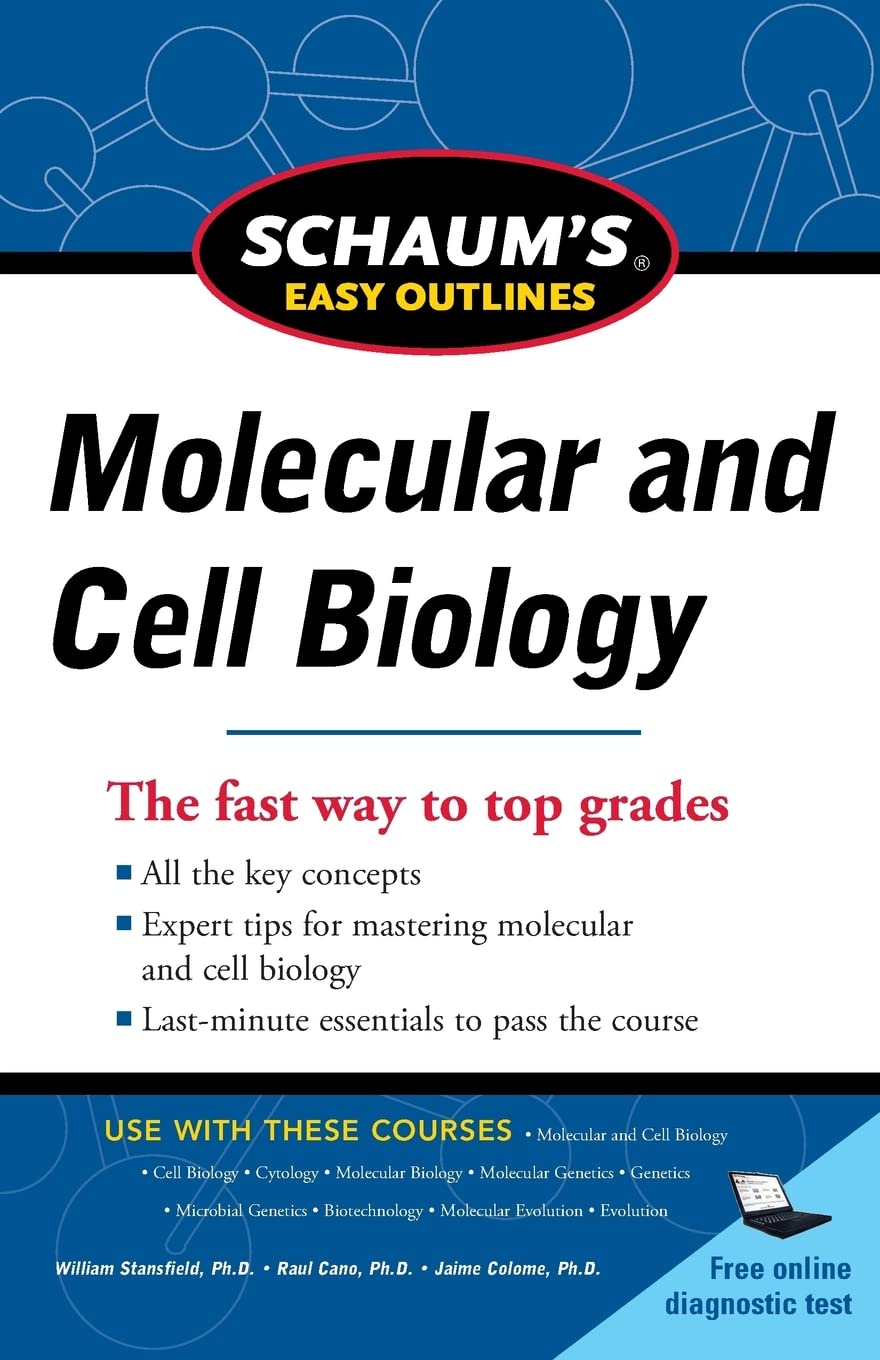 Schaum's Easy Outline Molecular and Cell Biology, Revised Edition ...