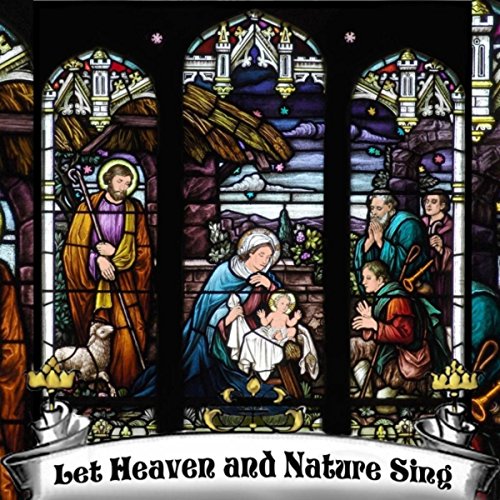 Amazon.com: Let Heaven and Nature Sing : Holy Innocents School Choir ...