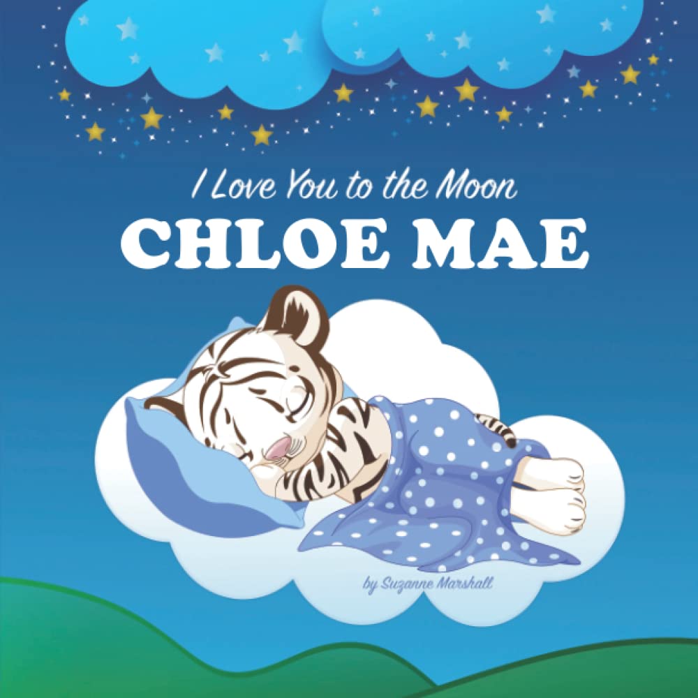 Buy I Love You to the Moon, Chloe Mae: Personalized Book with Your Child's Name & Bedtime Story ...