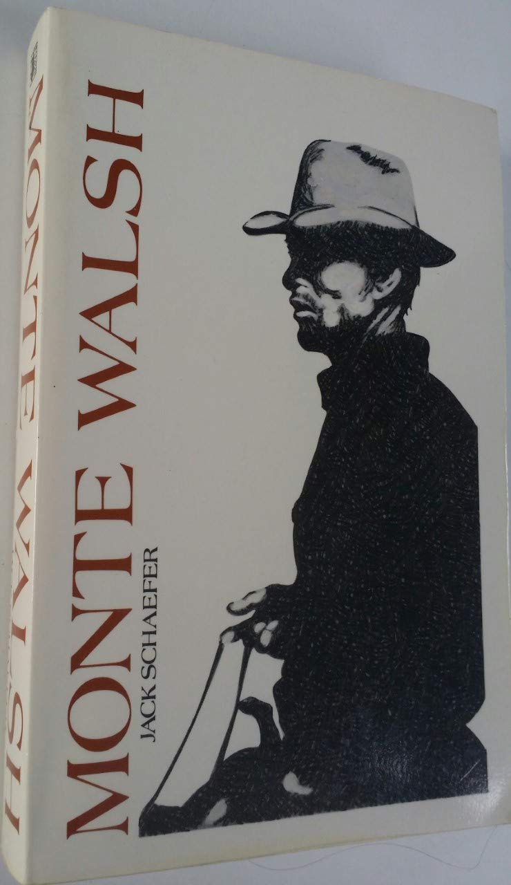 Monte Walsh: Schaefer, Jack Warner: 9780803291218: Amazon.com: Books